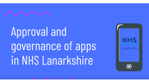 Approval and governance of apps in NHS Lanarkshire | NHS Lanarkshire
