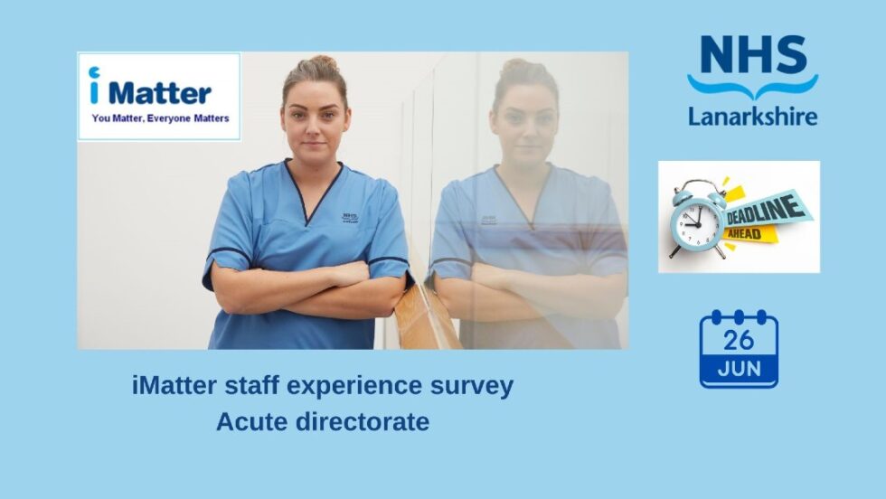 Deadline for staff within acute services to complete iMatter survey ...