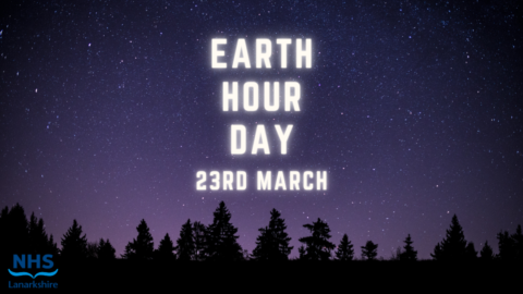 Earth Hour on Saturday | NHS Lanarkshire